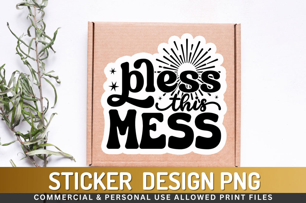 Bless this mess Sticker Design - So Fontsy