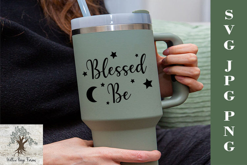 Blessed Be | Wiccan Blessing Digital download SVG JPG and PNG - So Fontsy