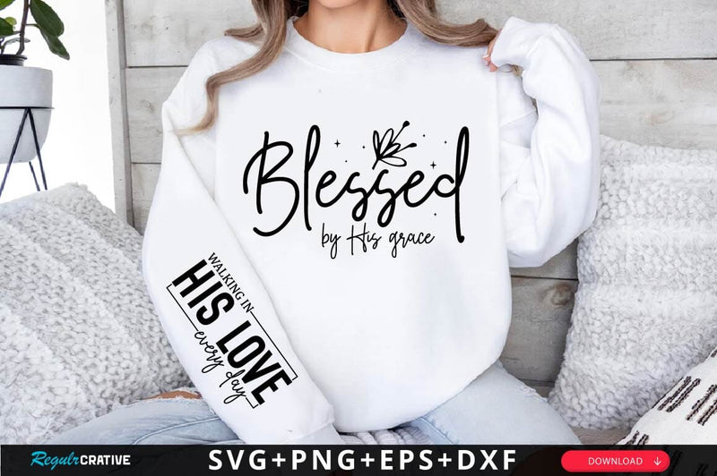Blessed By His Grace Sleeve SVG Design - So Fontsy