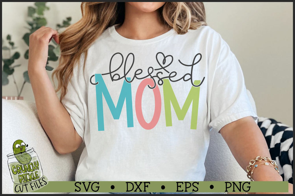 Blessed Mom SVG File - So Fontsy