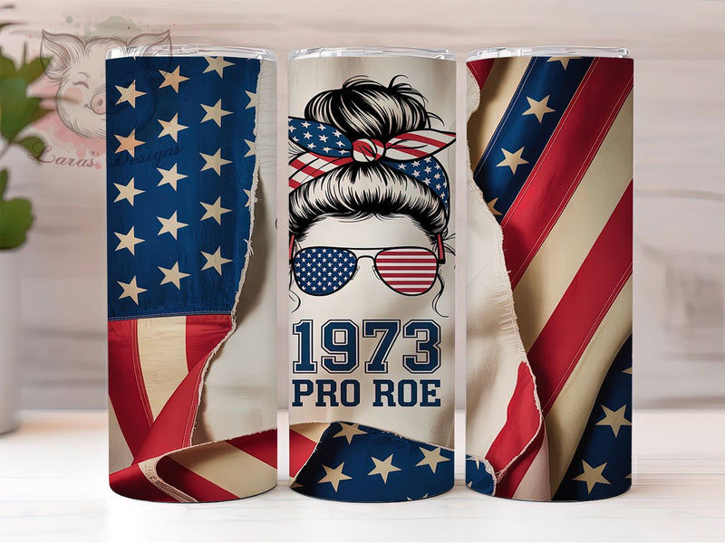 Bold & Empowered Pro Roe Tumbler, 1973 Messy Bun PNG, Feminist Sublimation Design, Pro Choice ...