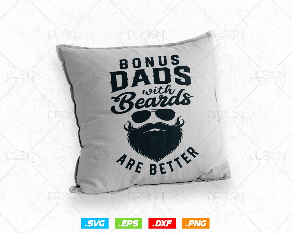 Bonus Dads with Beards Are Better Svg Png, Step Dad Beard Svg, Fathers ...