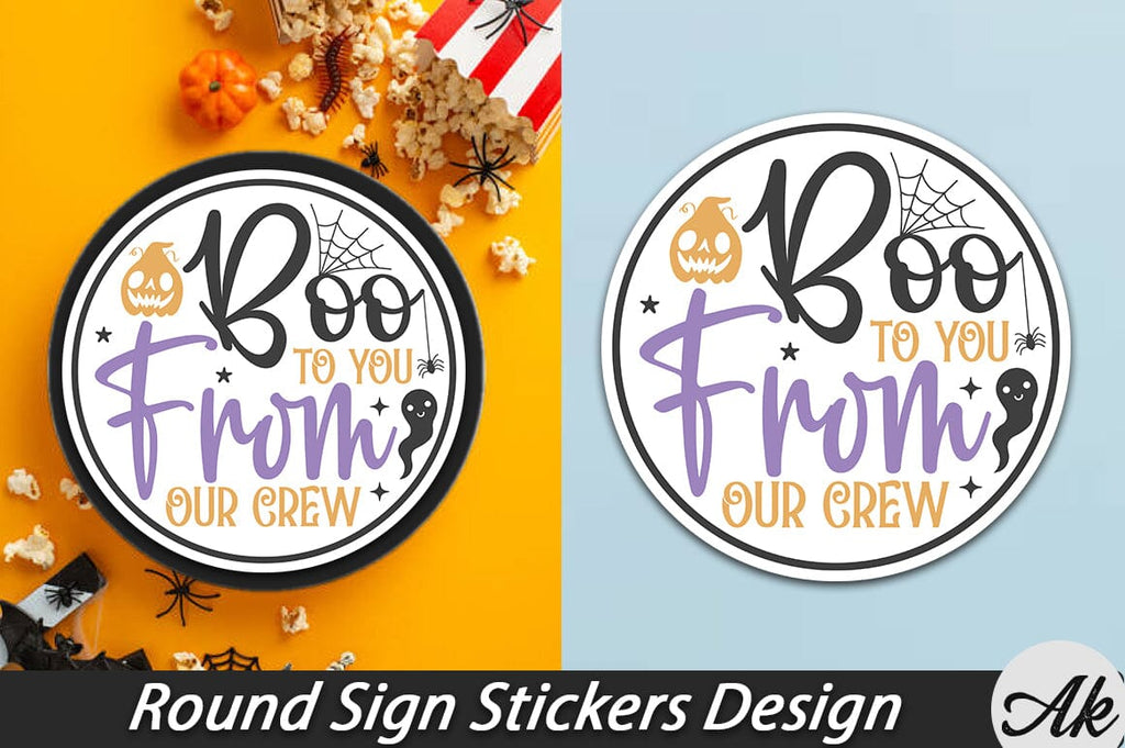Boo to you from our crew Round Sign Stickers Design - So Fontsy