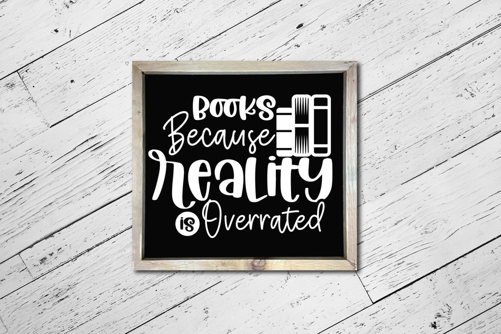 Books Because Reality is Overrated - Reading SVG - So Fontsy