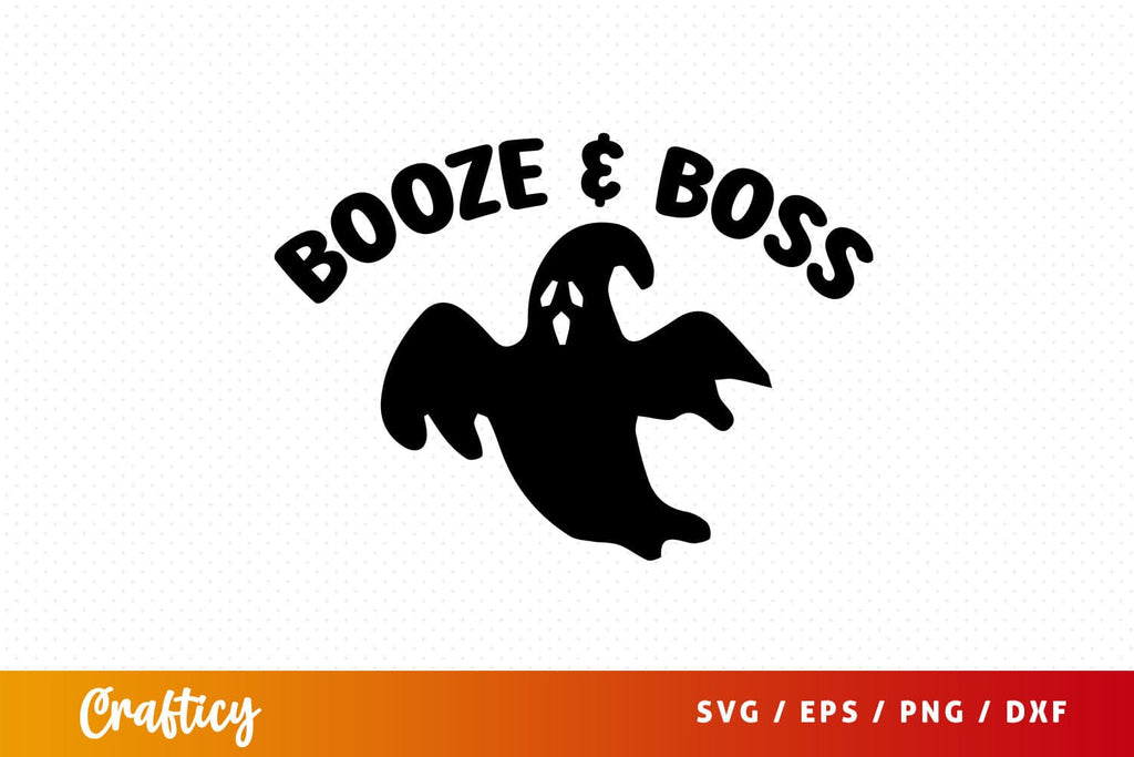 Booze & boss svg Design - So Fontsy