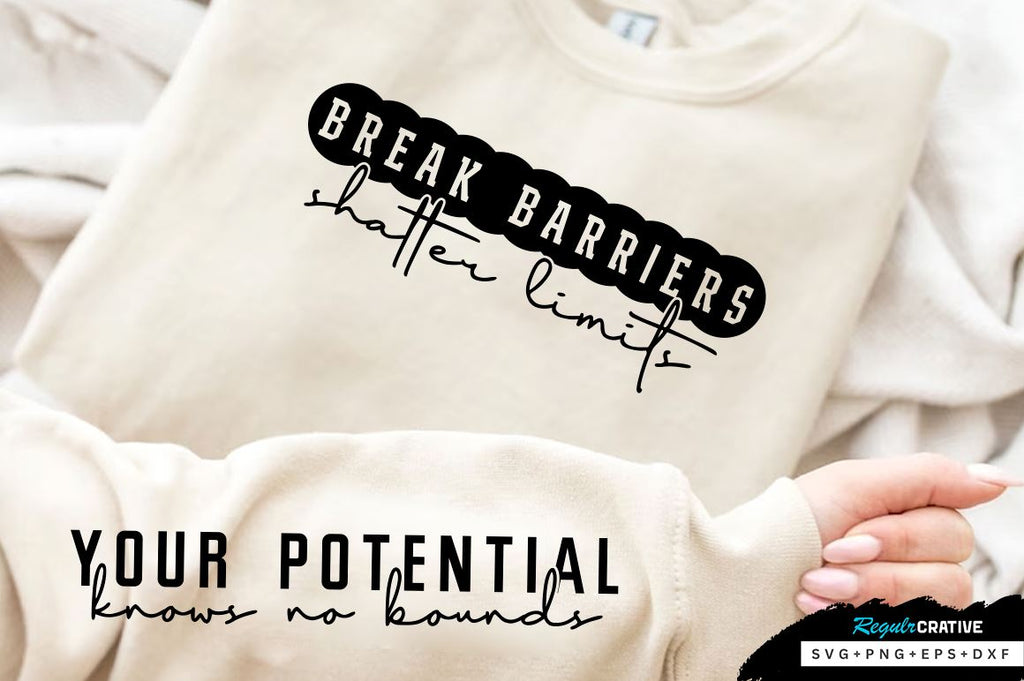 Break barriers shatter limits Sleeve SVG Design, Inspirational sleeve ...