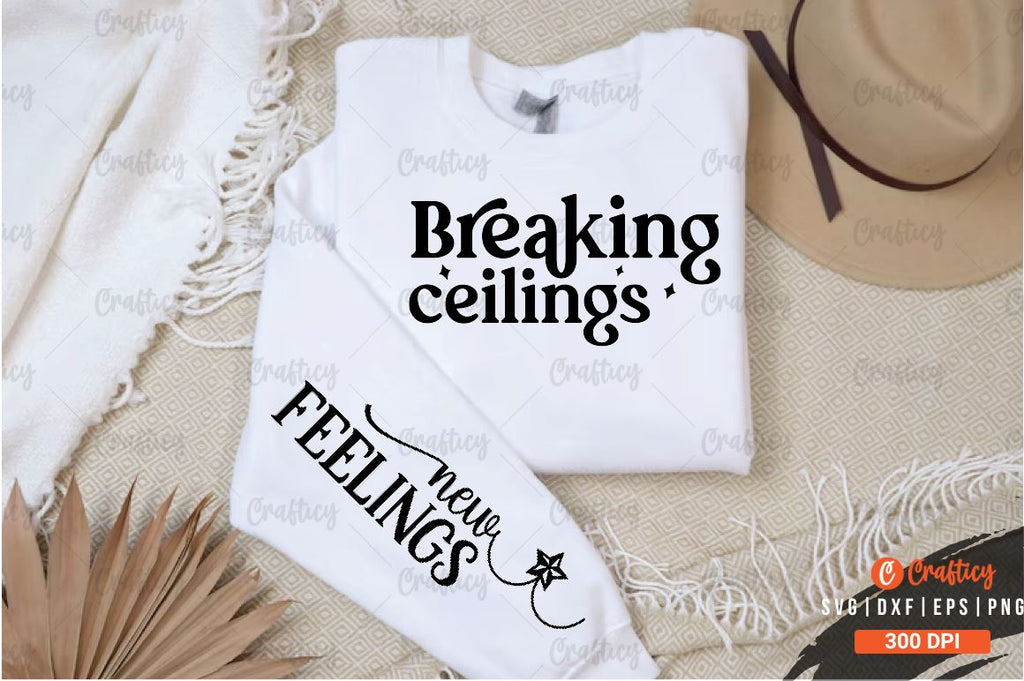 Breaking ceilings Sleeve SVG Design - So Fontsy