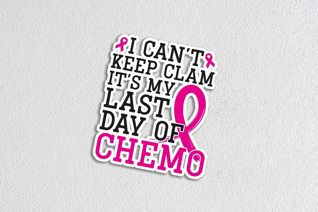 Breast Cancer Awareness Svg - I can't Keep Calm It's My Last Day of ...