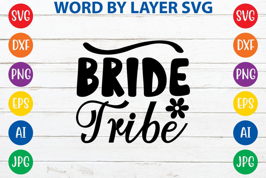 Bride Tribe SVG DESIGN - So Fontsy