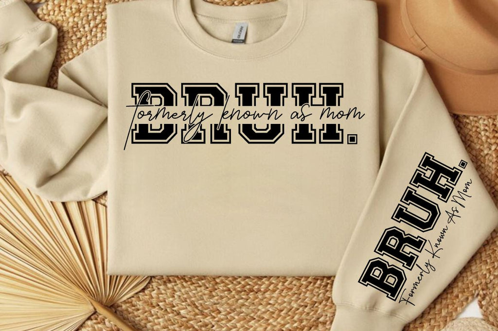 Bruh. Formerly Known As Mom Sleeve SVG Design - So Fontsy