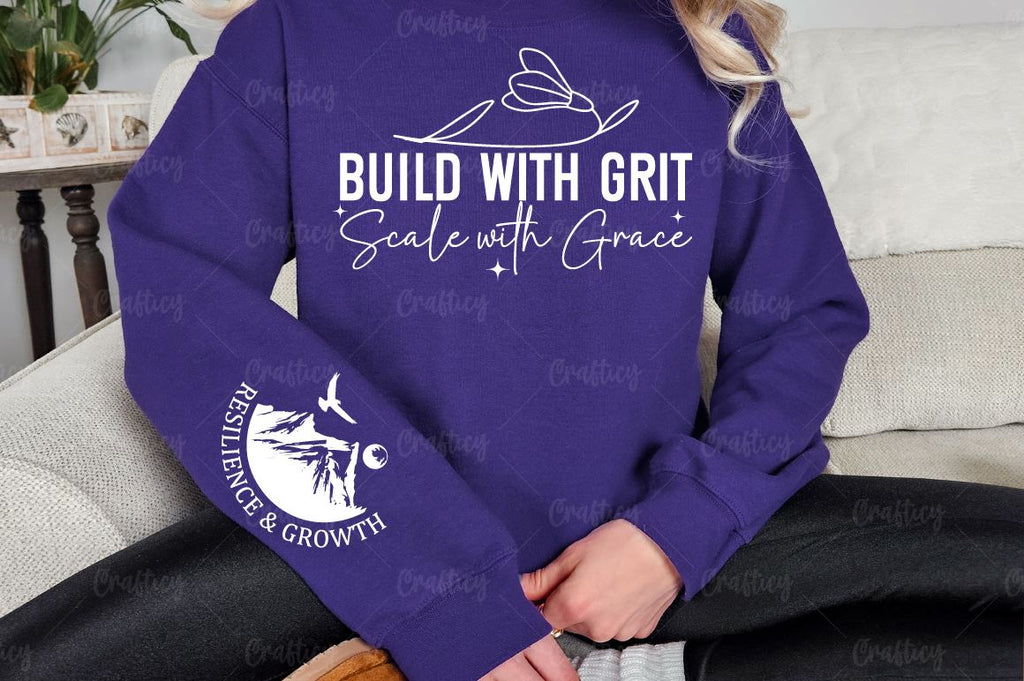 Build with Grit Scale with Grace Sleeve SVG Design - So Fontsy