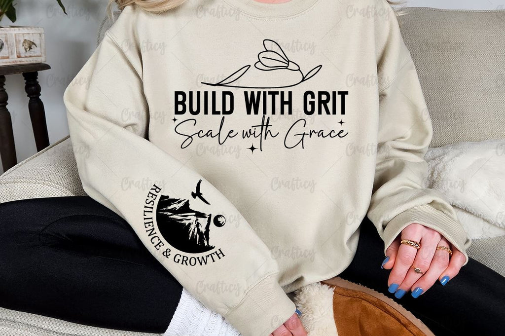 Build with Grit Scale with Grace Sleeve SVG Design - So Fontsy