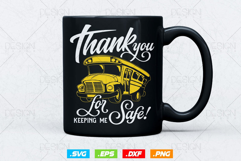 Bus Driver Thank You for Keeping Me Safe Svg Png, Father's Day Svg ...
