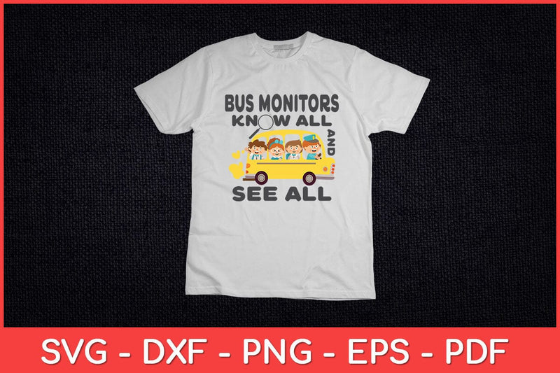 Bus Monitors Know All And See All School Bus Funny Svg Design - So Fontsy