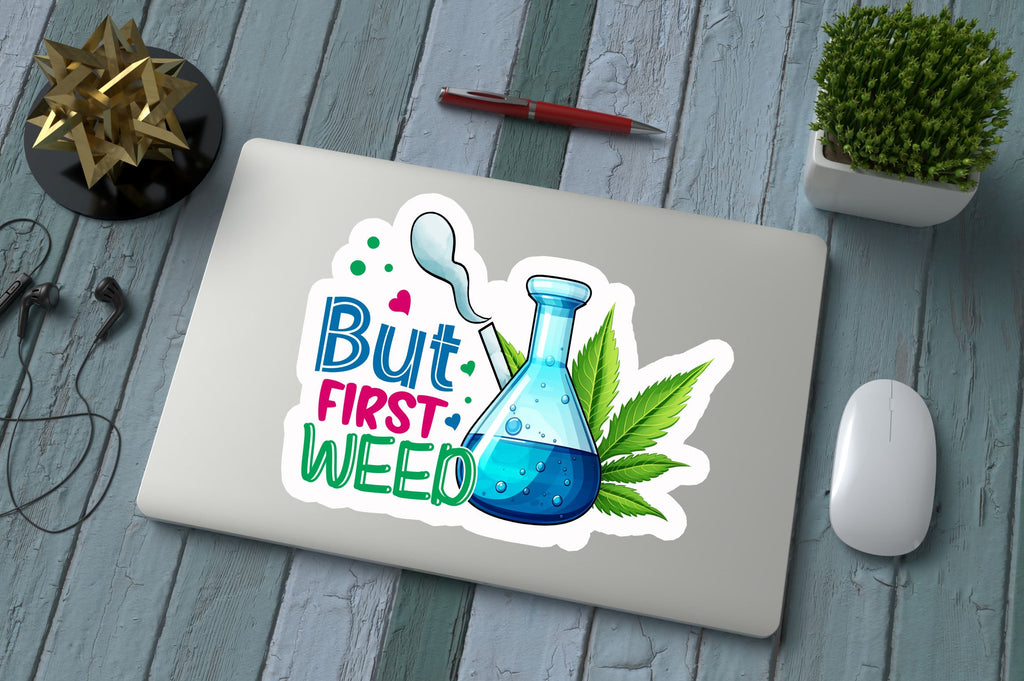 But first weed Sticker Design - So Fontsy