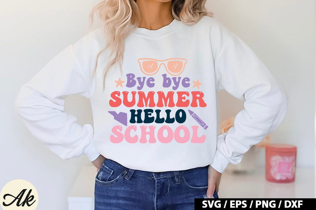 Bye Bye Summer Hello School SVG Design - So Fontsy