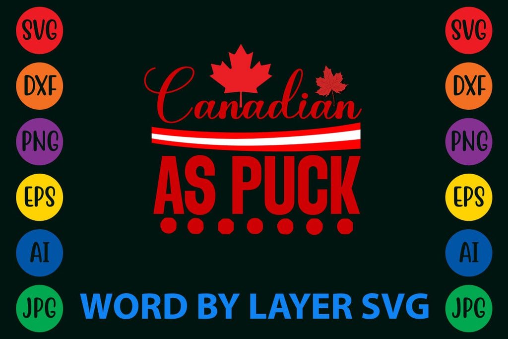 Canadian As Puck svg design - So Fontsy