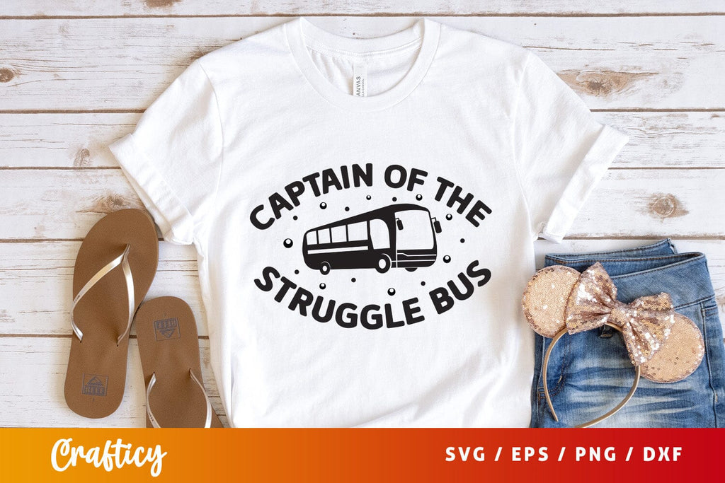 Captain of the struggle bus SVG Design - So Fontsy