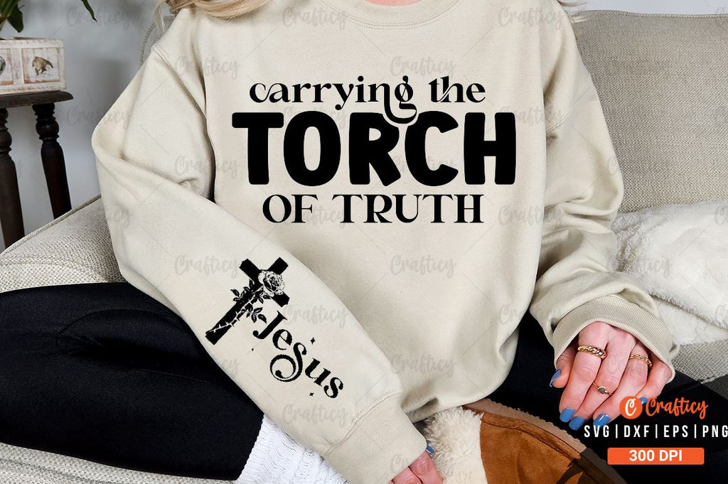 Carrying the torch of truth Sleeve SVG Design - So Fontsy