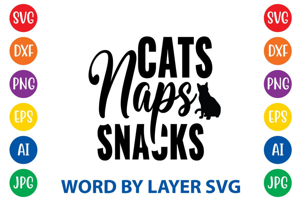 Cats Naps Snacks SVG DESIGN - So Fontsy