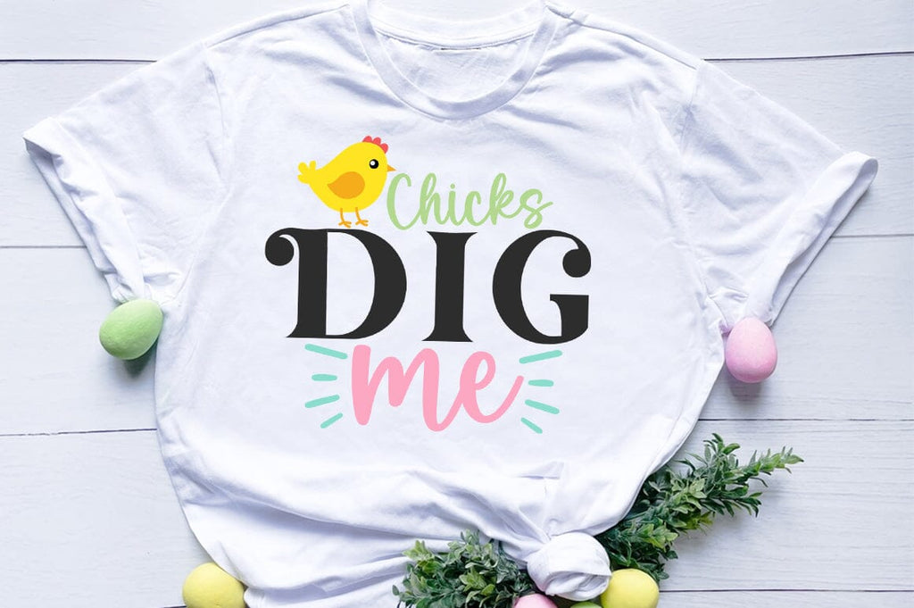 Chicks Dig Me SVG Design - So Fontsy