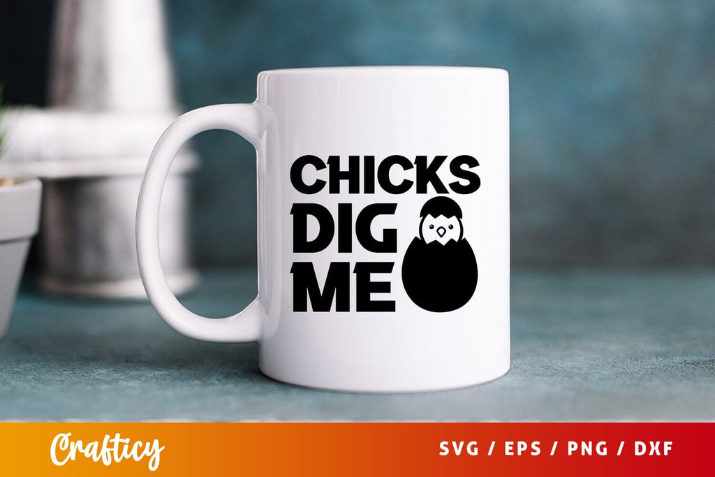 Chicks dig me SVG Design - So Fontsy