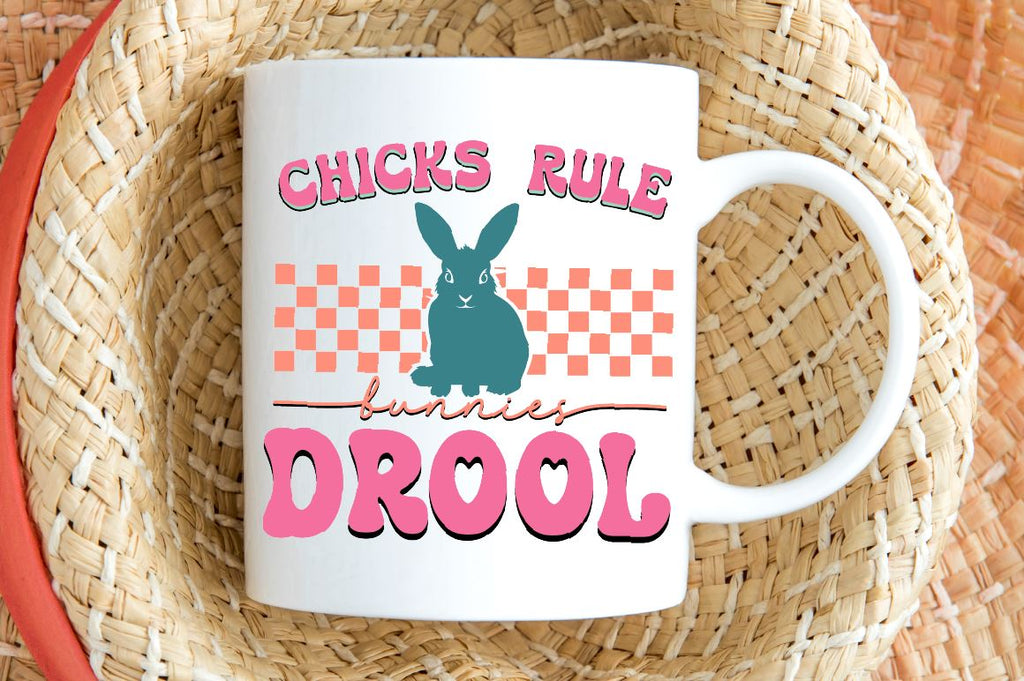 Chicks rule bunnies drool Svg Design - So Fontsy