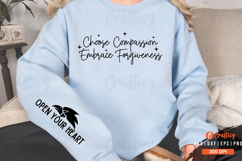 Choose Compassion Embrace Forgiveness Sleeve SVG Design - So Fontsy
