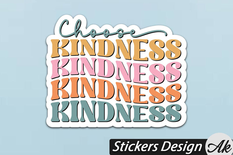 Choose kindness Stickers Design - So Fontsy