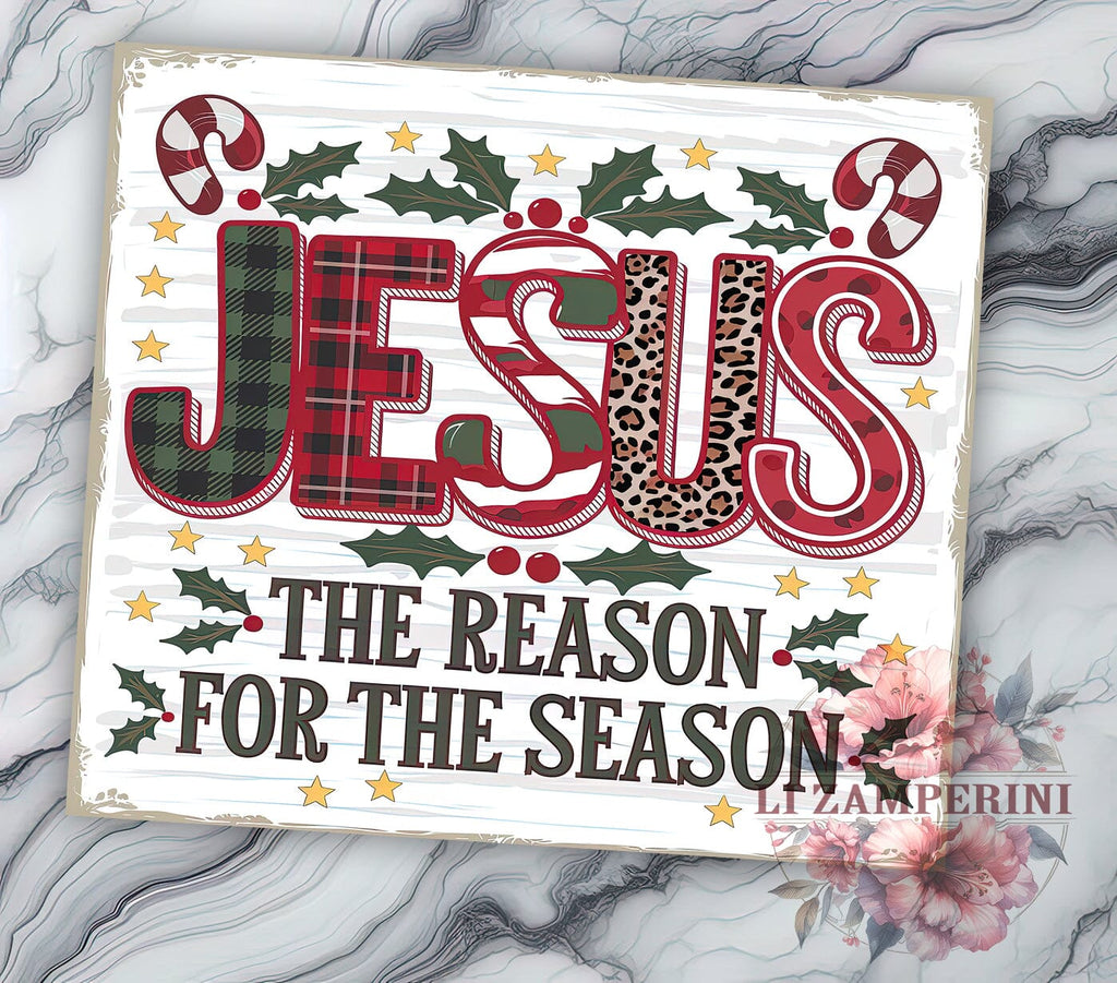 Christian Jesus 20oz Tumbler Wrap PNG, Jesus The Reason for the Season ...