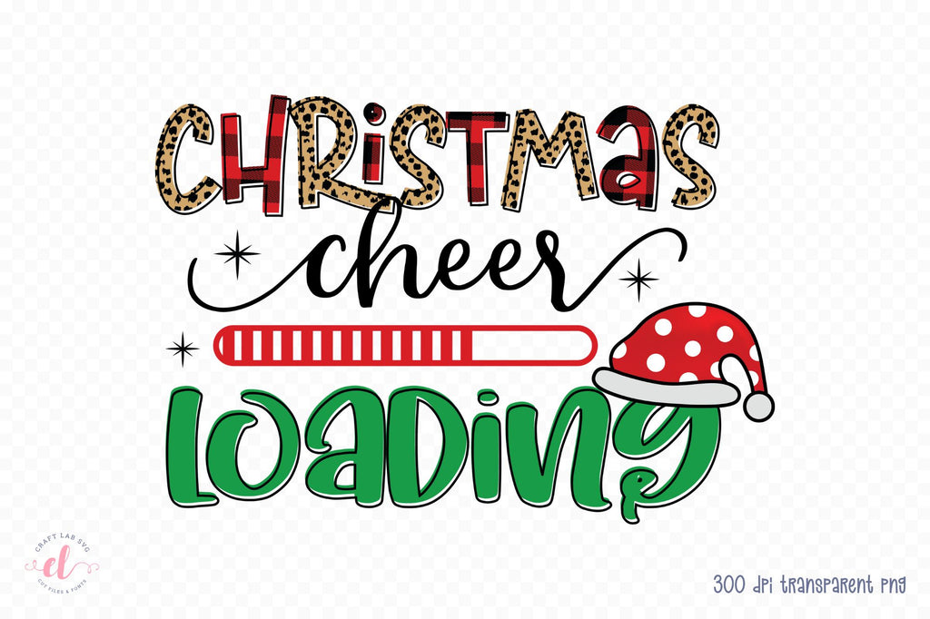 Christmas Cheer Loading PNG Sublimation - So Fontsy