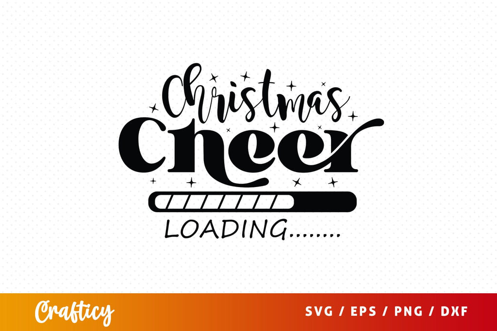 Christmas Cheer Loading SVG Design - So Fontsy