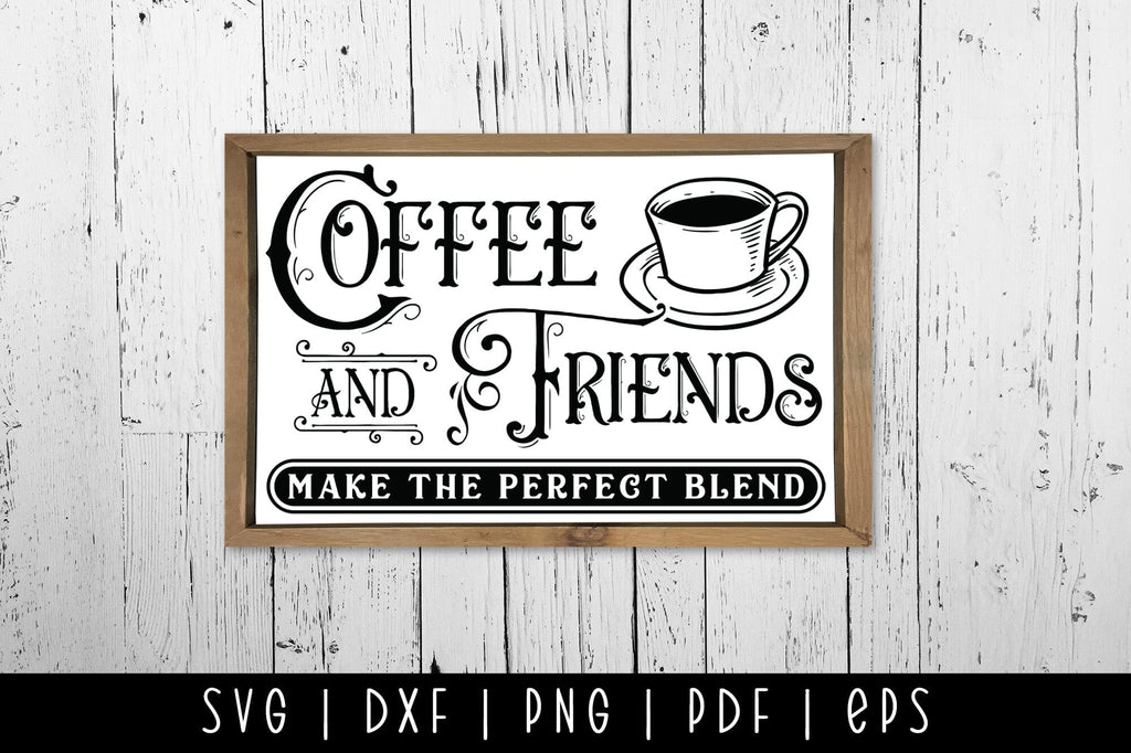 Coffee and Friends, Vintage Coffee Sign SVG - So Fontsy