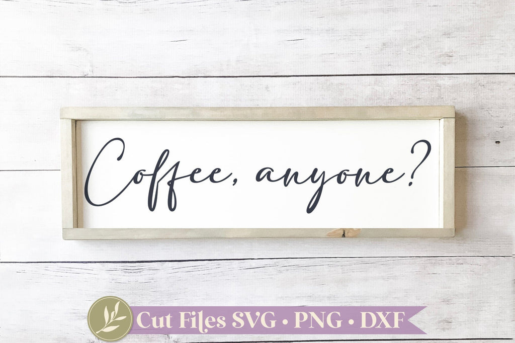 Coffee Anyone? SVG for Coffee Bar Signs - So Fontsy