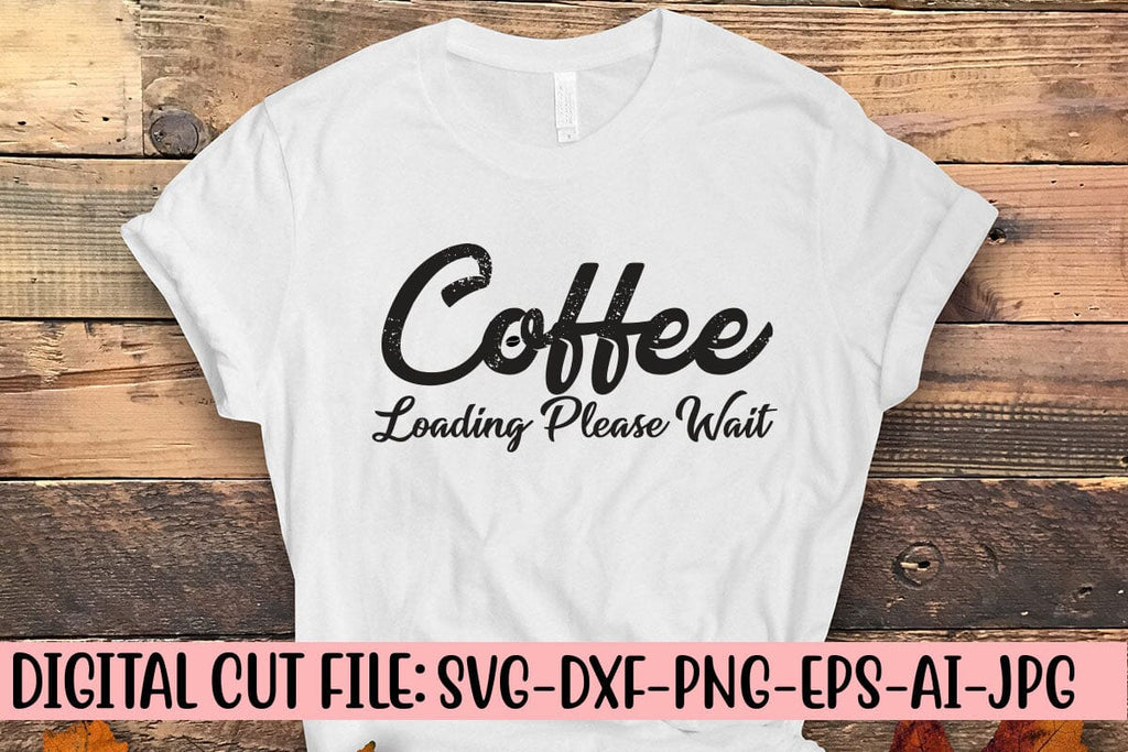 Coffee Loading Please Wait SVG Cut File - So Fontsy