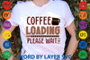 Coffee Loading Please Wait SVG DESIGN - So Fontsy