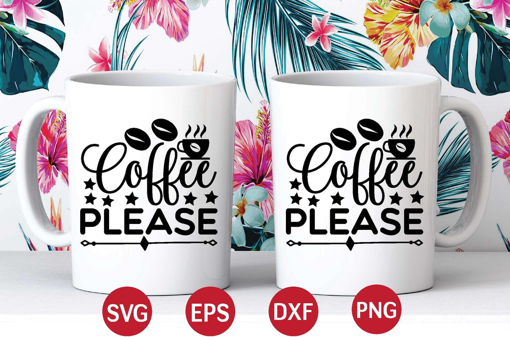 Coffee Please svg - So Fontsy