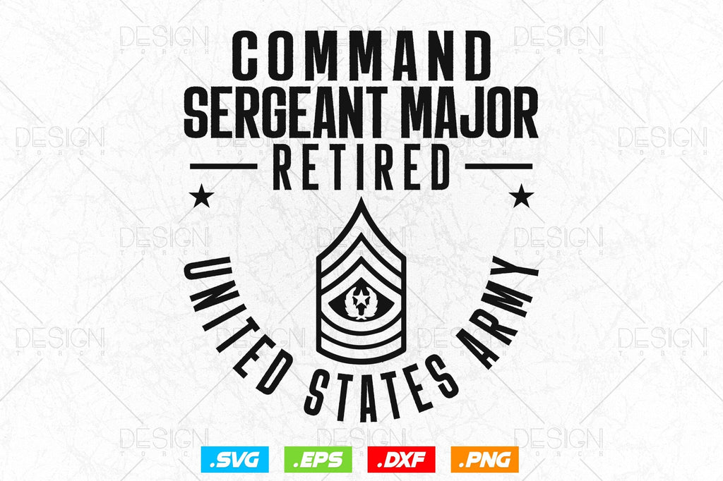 Command Sergeant Major Retirement Svg Png, Army Svg, Fathers Day Svg ...