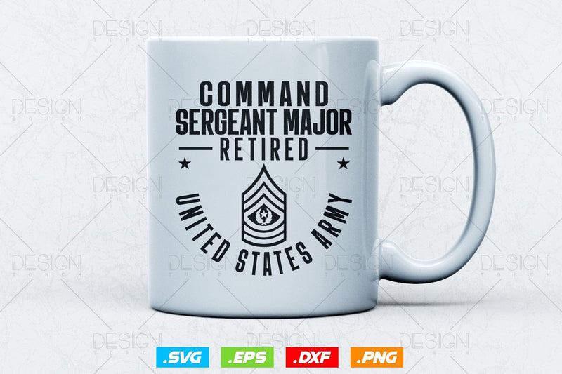 Command Sergeant Major Retirement Svg Png, Army Svg, Fathers Day Svg ...