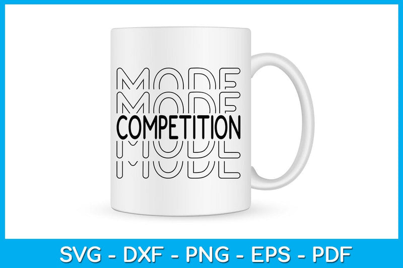 Competition Mode SVG PNG PDF Cut File - So Fontsy