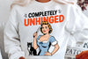Completely Unhinged Sublimation Design - So Fontsy