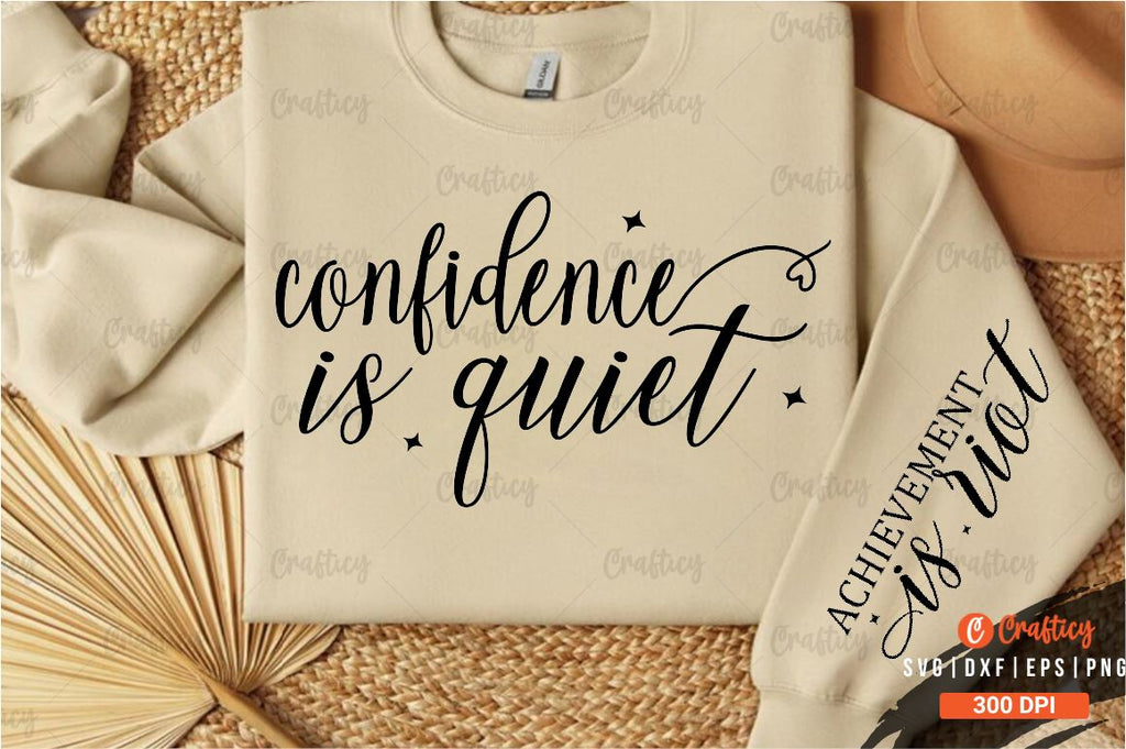 Confidence is quiet Sleeve SVG Design - So Fontsy