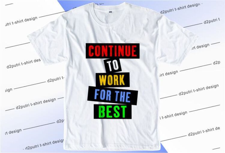 Continue To Work For The Best SVG, Inspirational Quotes, Motivatinal ...
