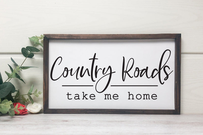 Country Roads Take Me Home - Family Sign SVG - So Fontsy