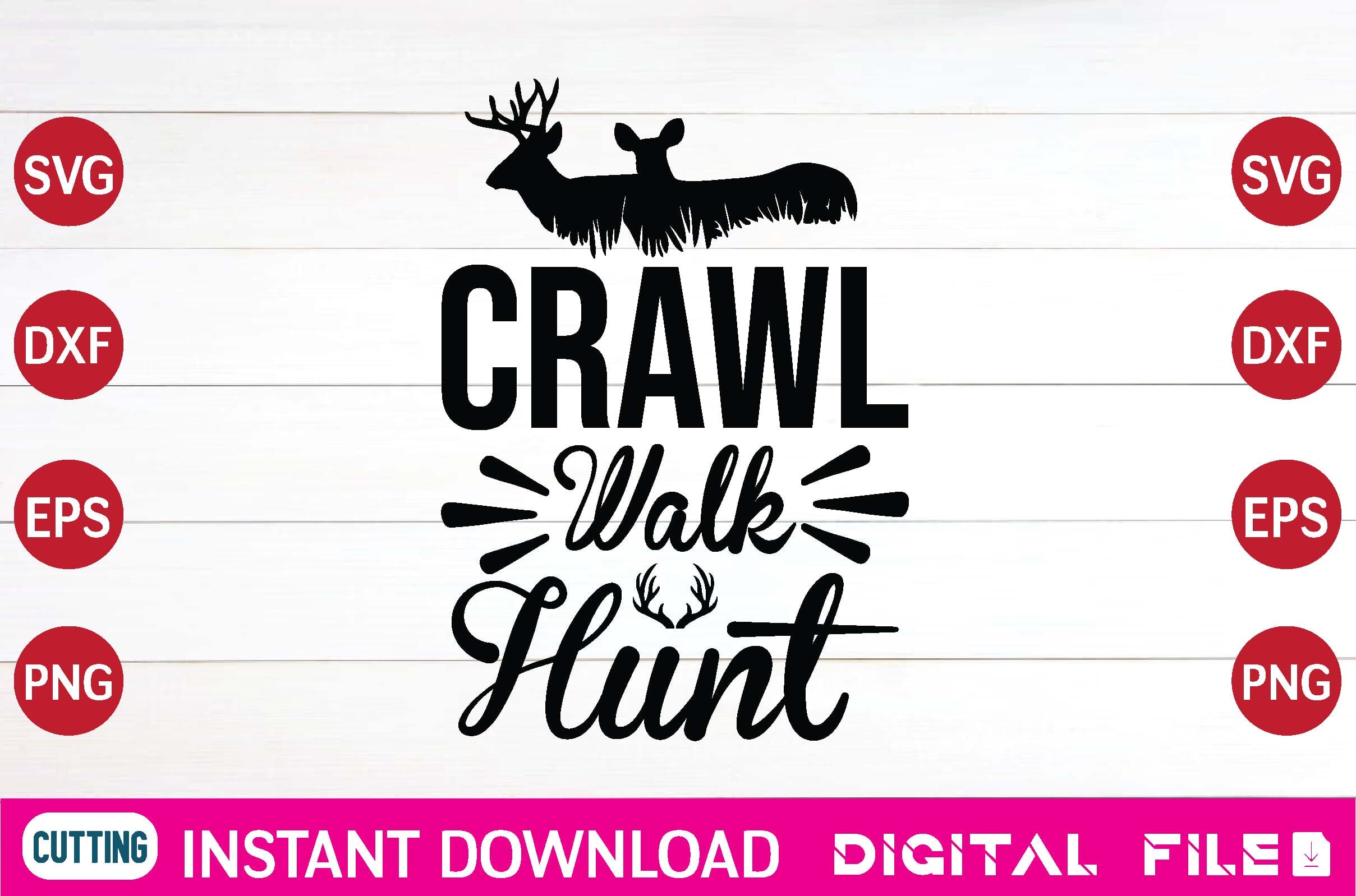 Crawl Walk Hunt svg - So Fontsy