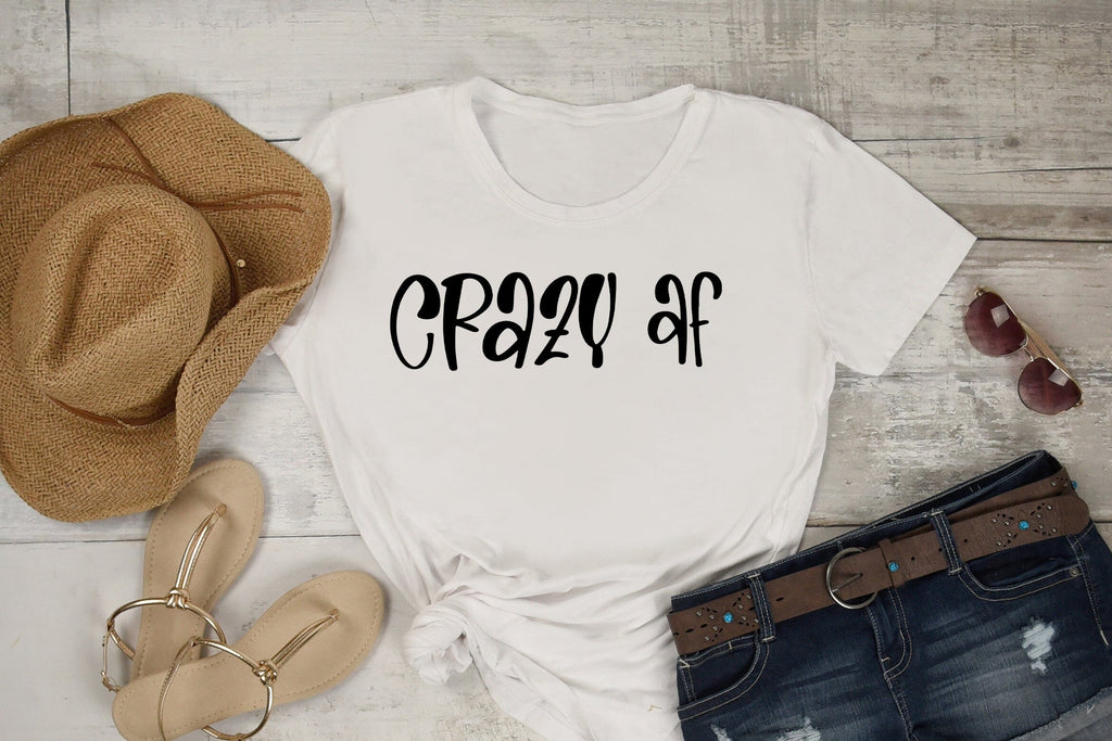 Crazy Af SVG Funny and Sarcastic Quotes - So Fontsy