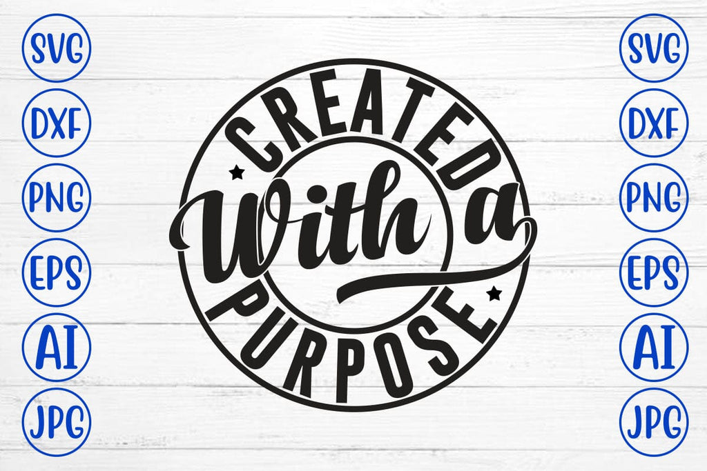 Created With A Purpose SVG - So Fontsy