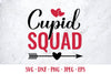 Cupid squad SVG. Valentines Day saying. Shirt design - So Fontsy
