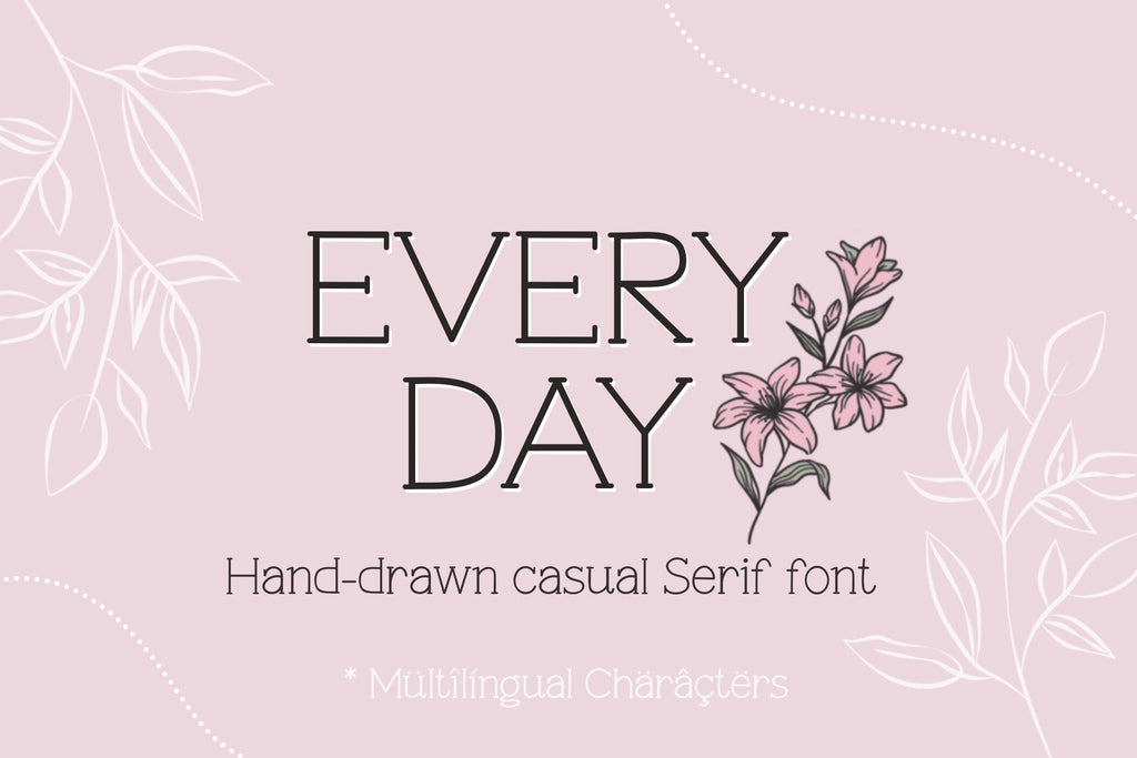 Cute Casual Handwritten Serif Font - Every Day, Handwritten font - So ...