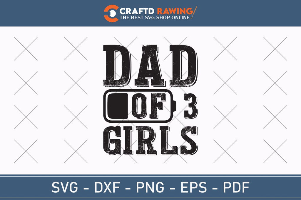 Dad Of 3 Girls Best Dad Ever Father’s Day svg, Funny Father’s Day svg ...